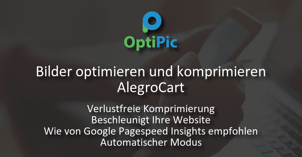 AlegroCart Bild optimieren - OptiPic-Plugin zur Bildkomprimierung für ...
