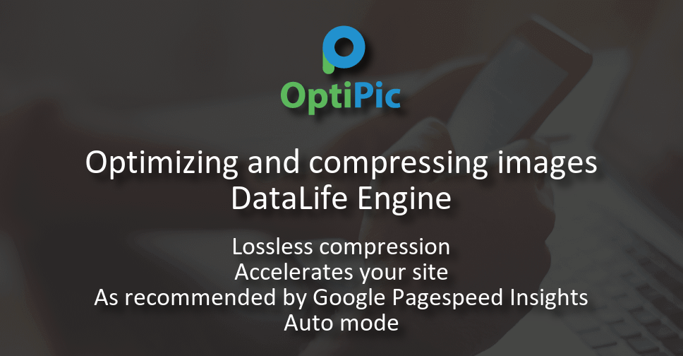 DataLife Engine optimize image - OptiPic plugin to image compression ...