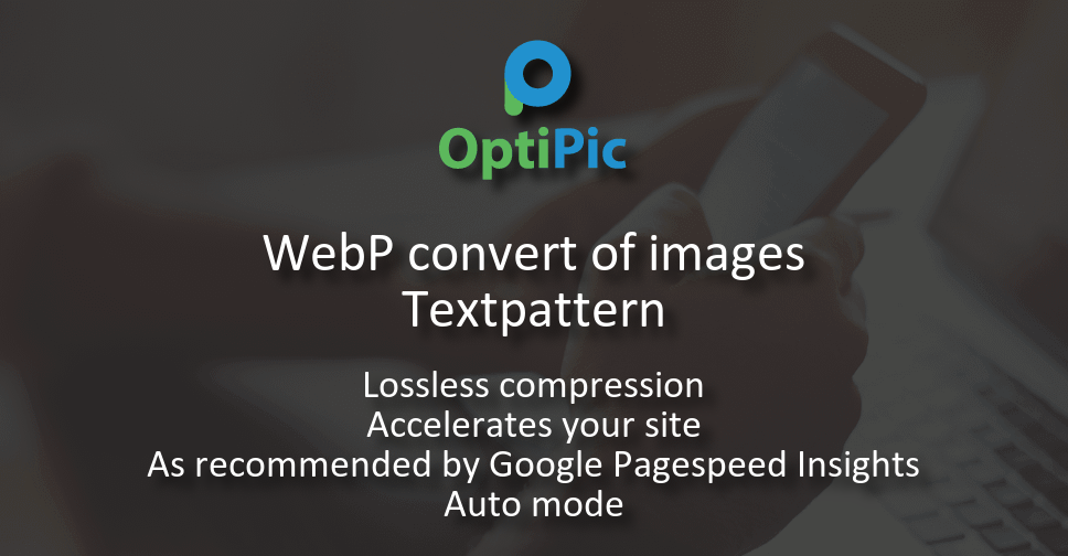 WebP convert images Textpattern in 2 clicks - OptiPic ready plugin