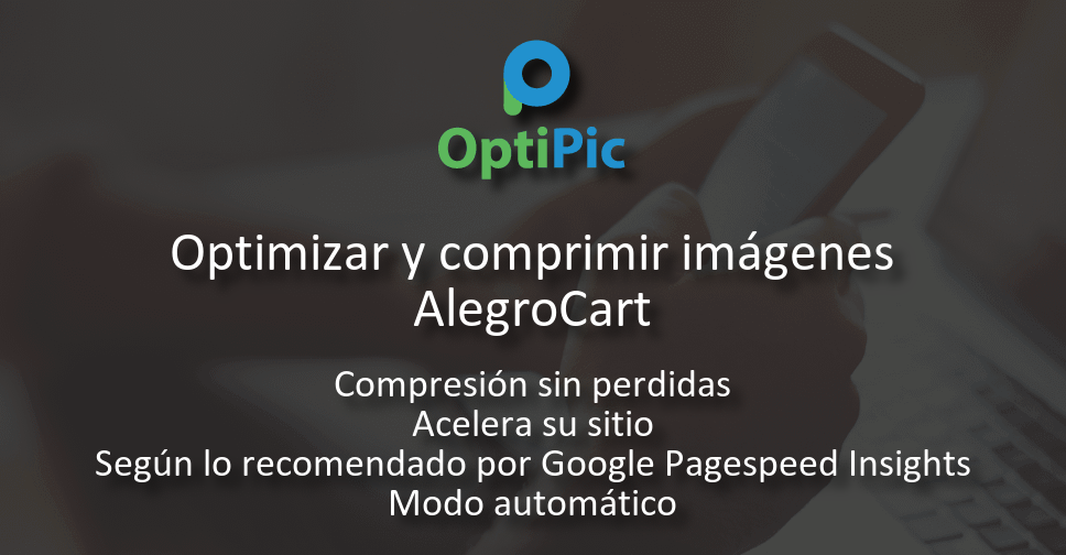 Optimizar imagenes AlegroCart - OptiPic plugin a compresión de imágenes ...