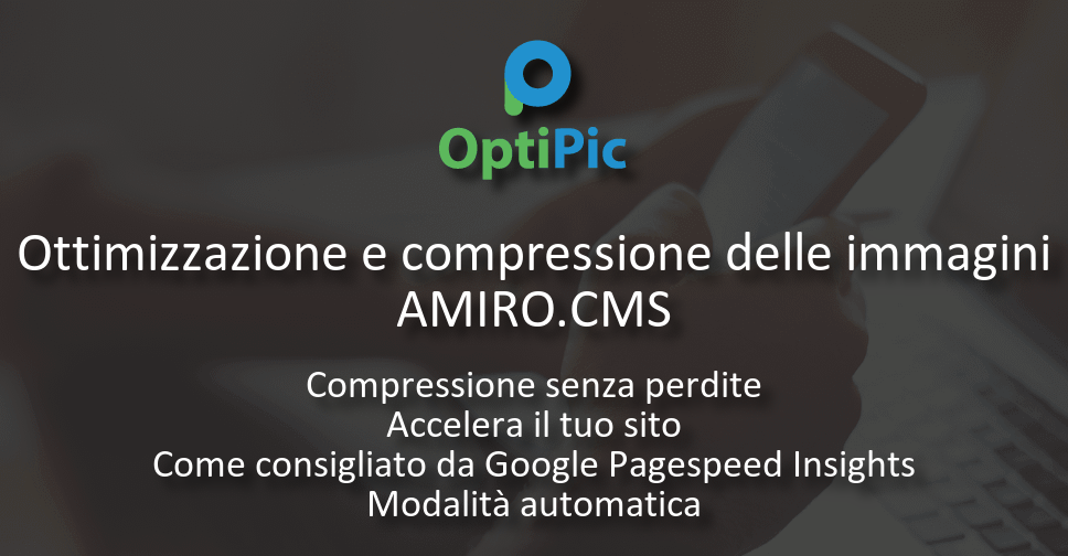 AMIRO.CMS ottimizzare l'immagine - plugin OptiPic per la compressione delle immagini per AMIRO.CMS